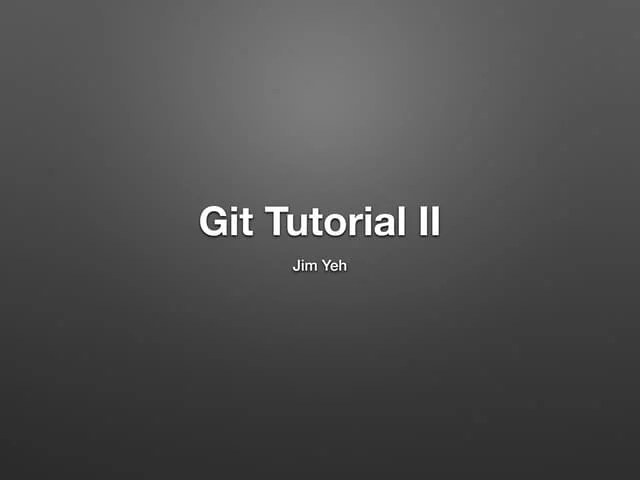 Git Tutorial Ii Pdf Computer Software And Applications Computing