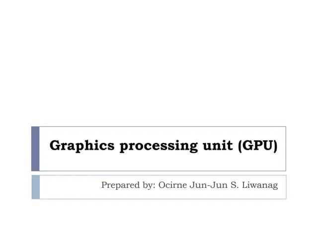 Graphics Processing Unit Gpu Pptx
