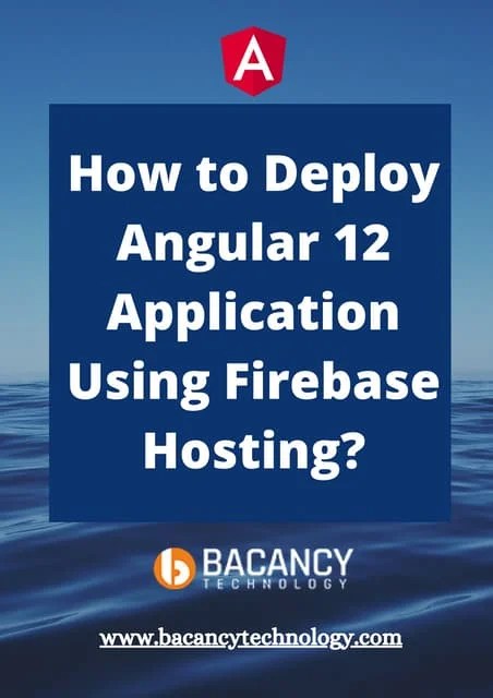 How To Deploy Angular 12 Application Using Firebase Hosting Pdf