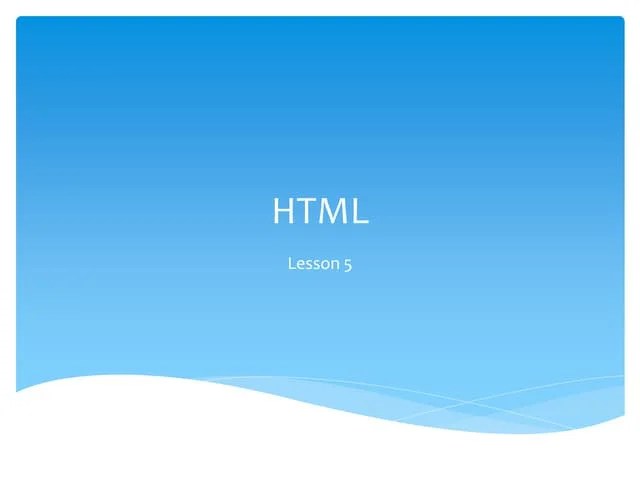 Html Tutorial Lesson5 Pptx