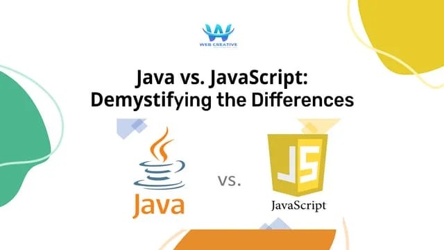 Java Vs Java Script Demystifying The Differences Web Creative