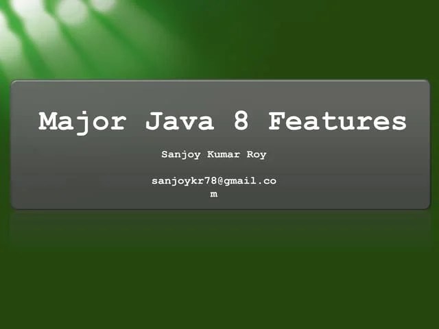 Major Java 8 Features Ppt