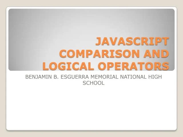 Javascript Comparison And Logical Operators Pptx Web Development