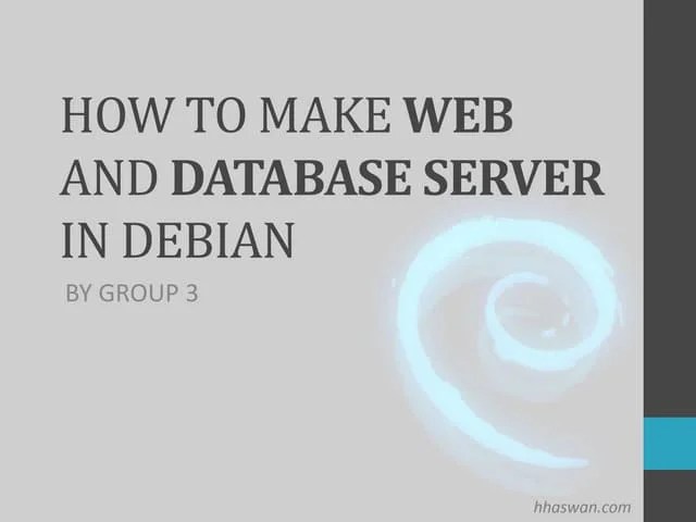 Tutorial How To Make Web Database Server Linux Debian Pptx