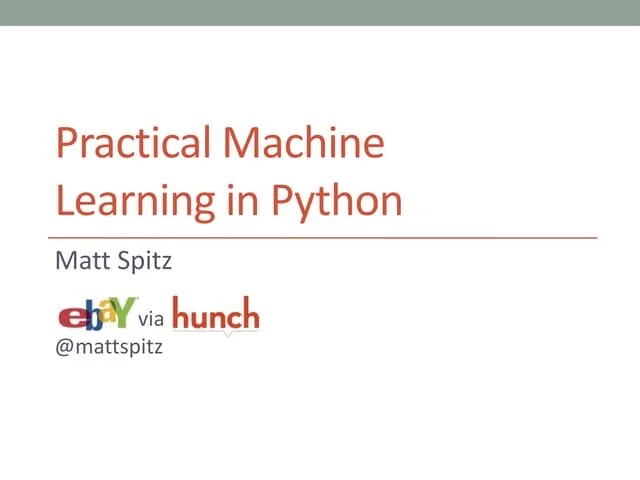 Practical Machine Learning In Python Pptx