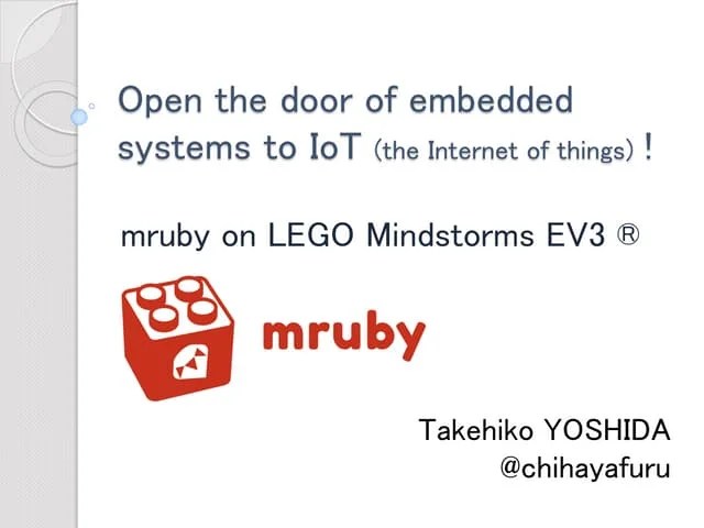 Open The Door Of Embedded Systems To Iot Mruby On Lego Mindstorms R