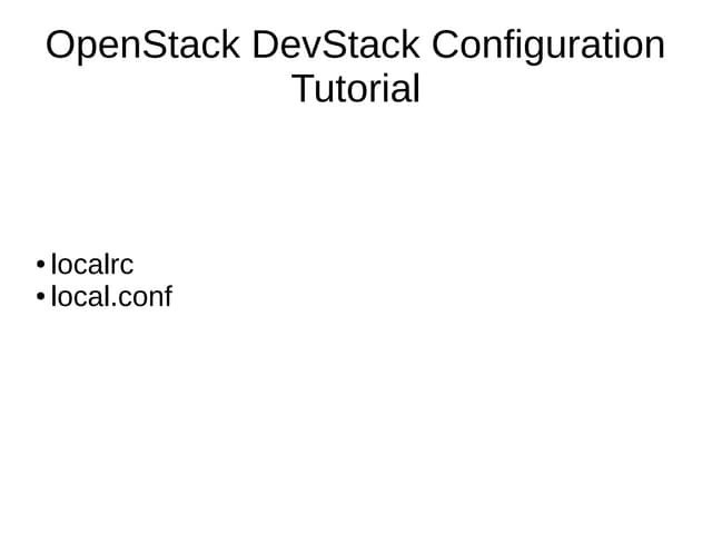 Openstack Devstack Configuration Localrc Local Conf Tutorial Odp