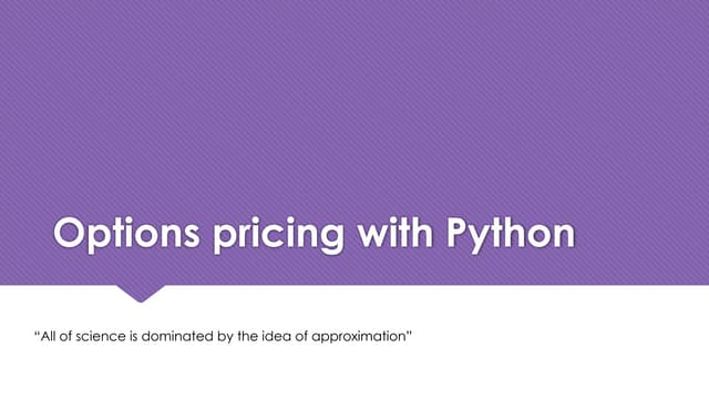 Options Pricing Using Python Options Pricing Using Python Pptx