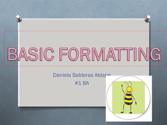 Presentation Basic Formatting Ppt