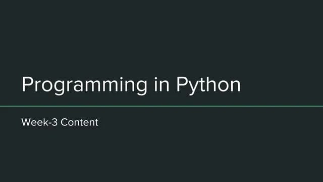 Programming In Python Week 3 Ppt