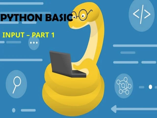 Python Basic Session 03 Input Part 1 Pptx