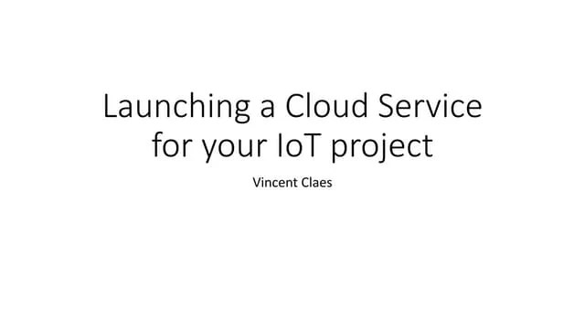 Launching Python Cloud Services For Ai Iot Projects Ppt