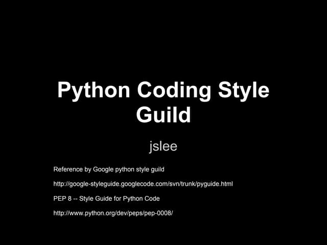 Python Coding Style Guild 19 Langue Rule 17 Style Rule Pdf
