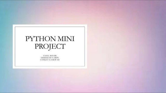 Python Mini Project With Code Pptx