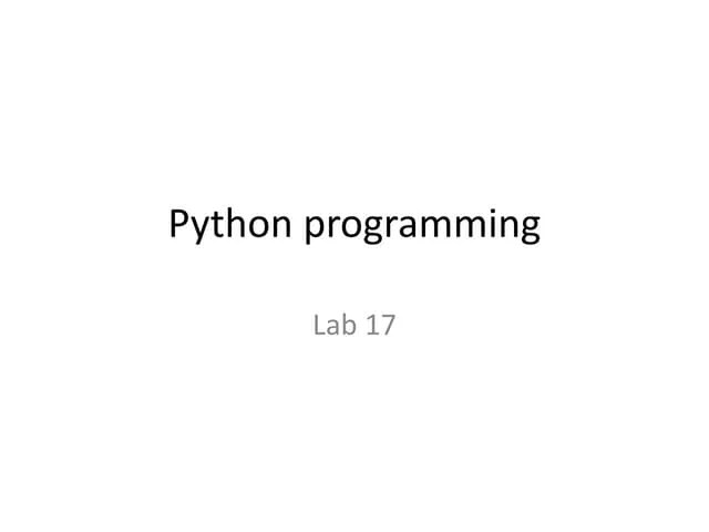 Python Programming Lab 17 Pptx