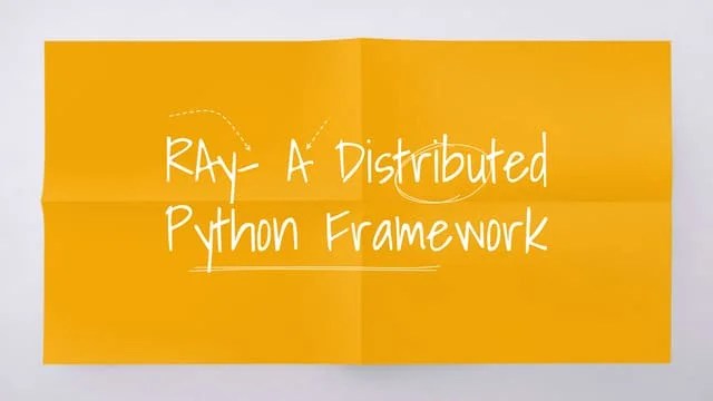 Ray Distributed Python Framework Pptx