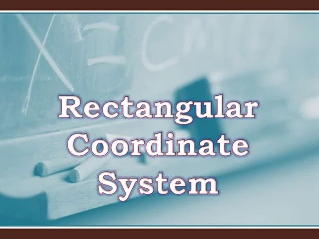 Rectangular Coordinate System Ii Pptx