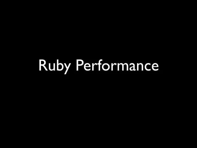 Ruby Performance Key