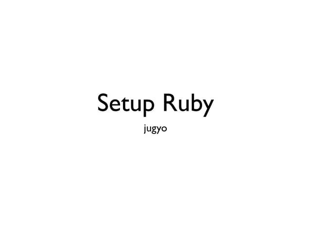Setup Ruby Ppt