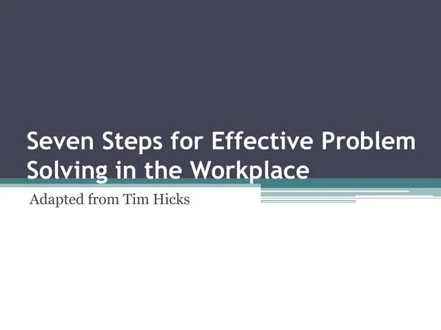Seven Steps For Effective Problem Solving Pptx