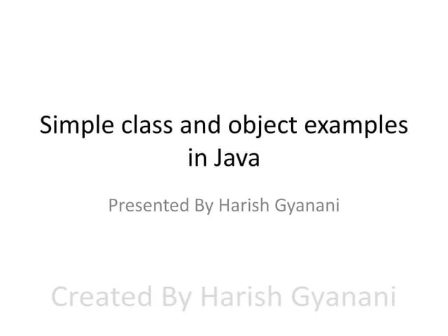 Simple Class And Object Examples In Java Pptx