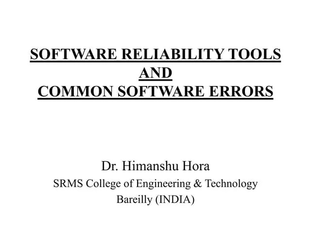 Software Reliability Tools And Common Software Errors Pptx