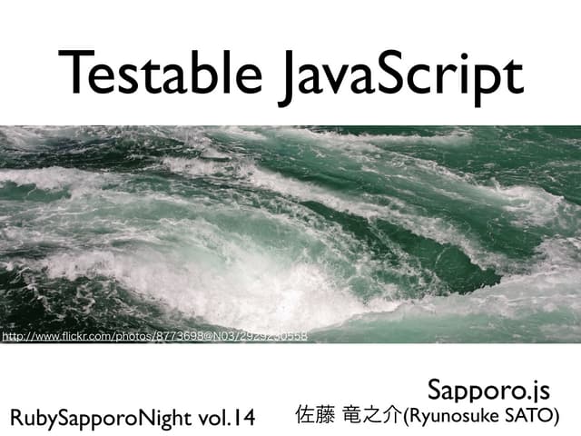 Testable Javascript Ppt