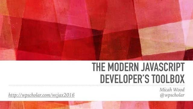 The Modern Javascript Developers Toolbox Pdf