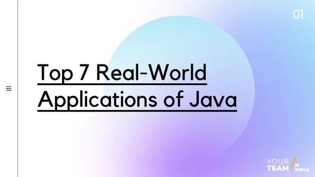 Top 7 Real World Applications Of Java Ppt