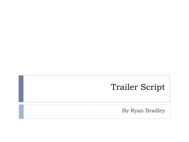Trailer Script Ppt