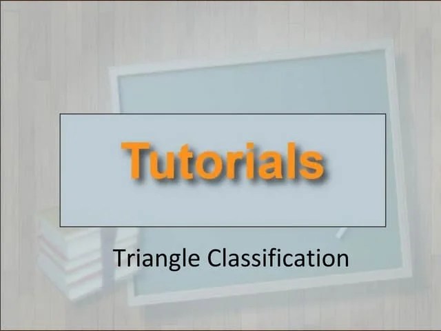 Tutorials Triangle Classification Ppt