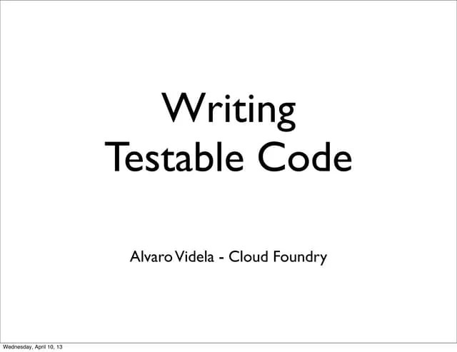 Writing Testable Code Pdf