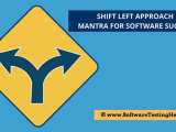 Shift Left Testing A Secret Mantra For Software Success