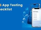 Ios App Testing Checklist Tools Tips Faqs