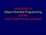 Ppt Introduction To Object Oriented Programming And The Java