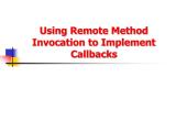 Ppt Using Remote Method Invocation To Implement Callbacks Powerpoint
