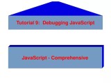 Ppt Tutorial 9 Debugging Javascript Powerpoint Presentation Free