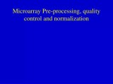 Ppt Microarray Pre Processing Quality Control And Normalization