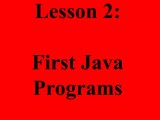 Ppt Lesson 2 First Java Programs Powerpoint Presentation Free