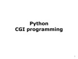 Ppt Python Cgi Programming Powerpoint Presentation Free Download