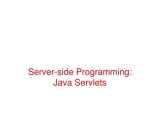 Ppt Java Servlets Creation Implementation And Integration