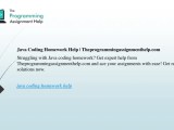 Ppt Java Coding Homework Help Theprogrammingassignmenthelp