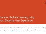 Ppt A Dive Into Machine Learning Using Python Elevating User