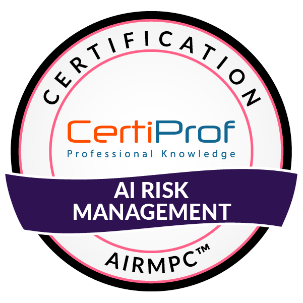 Ai Risk Management Professional Certification Airmpc邃 Certiprof