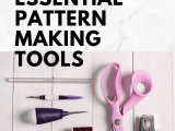 6 Essential Pattern Making Tools You Need To Create Patterns Pattern