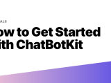 How To Get Started With Chatbotkit