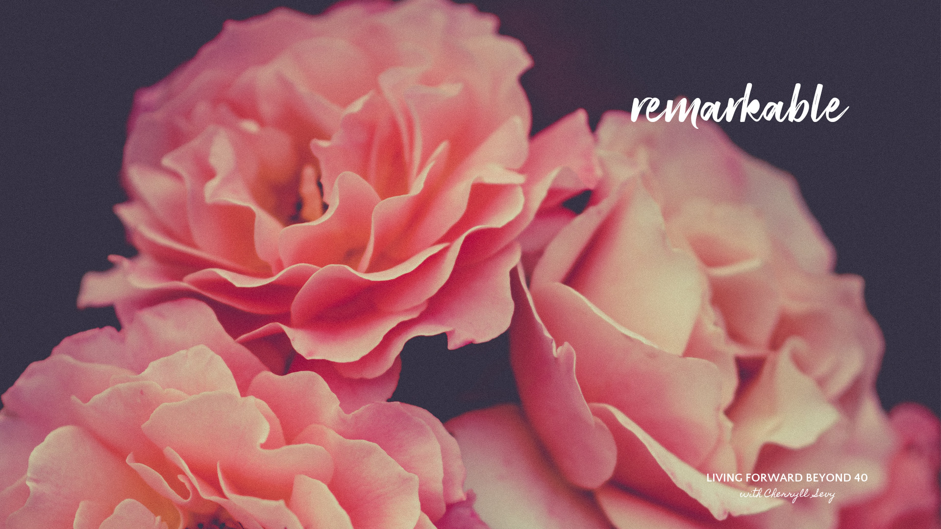 #WallpaperWednesday | Remarkable - Living Forward