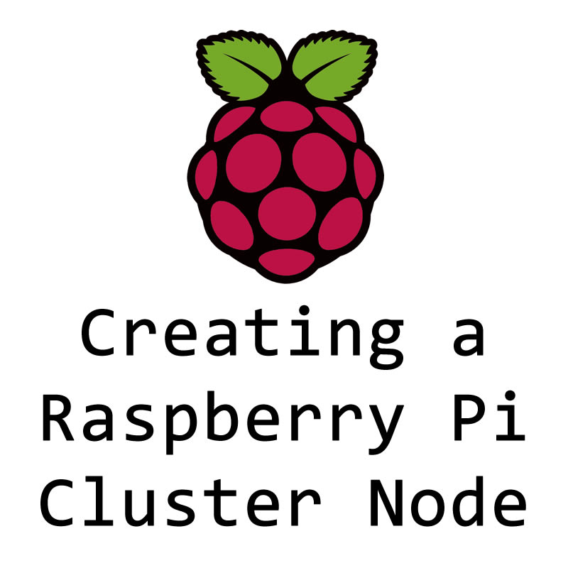 Setting up a Raspberry Pi Cluster Node – The Chewett blog