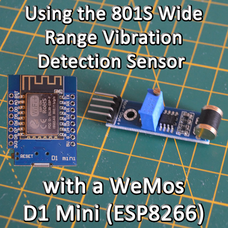 Using The 801s Wide Range Vibration Detection Sensor With A Wemos D1