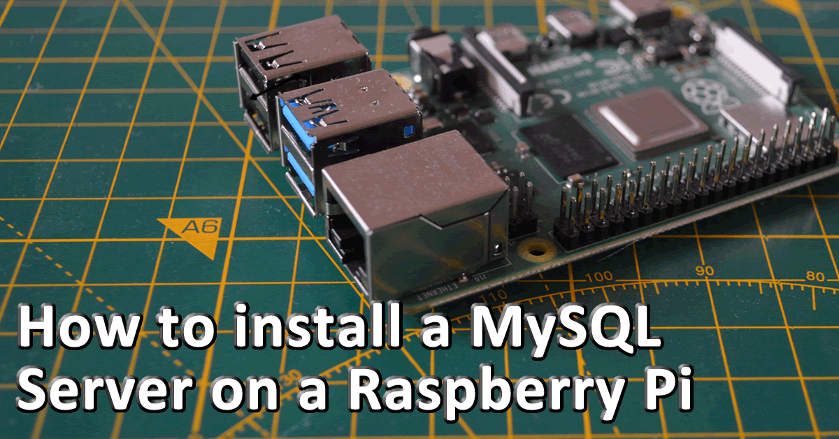 How To Install A Mysql Server On A Raspberry Pi The Chewett Blog